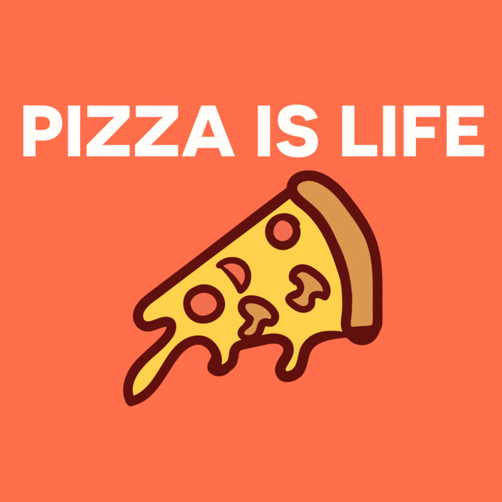 Pizza is life | NPButtons